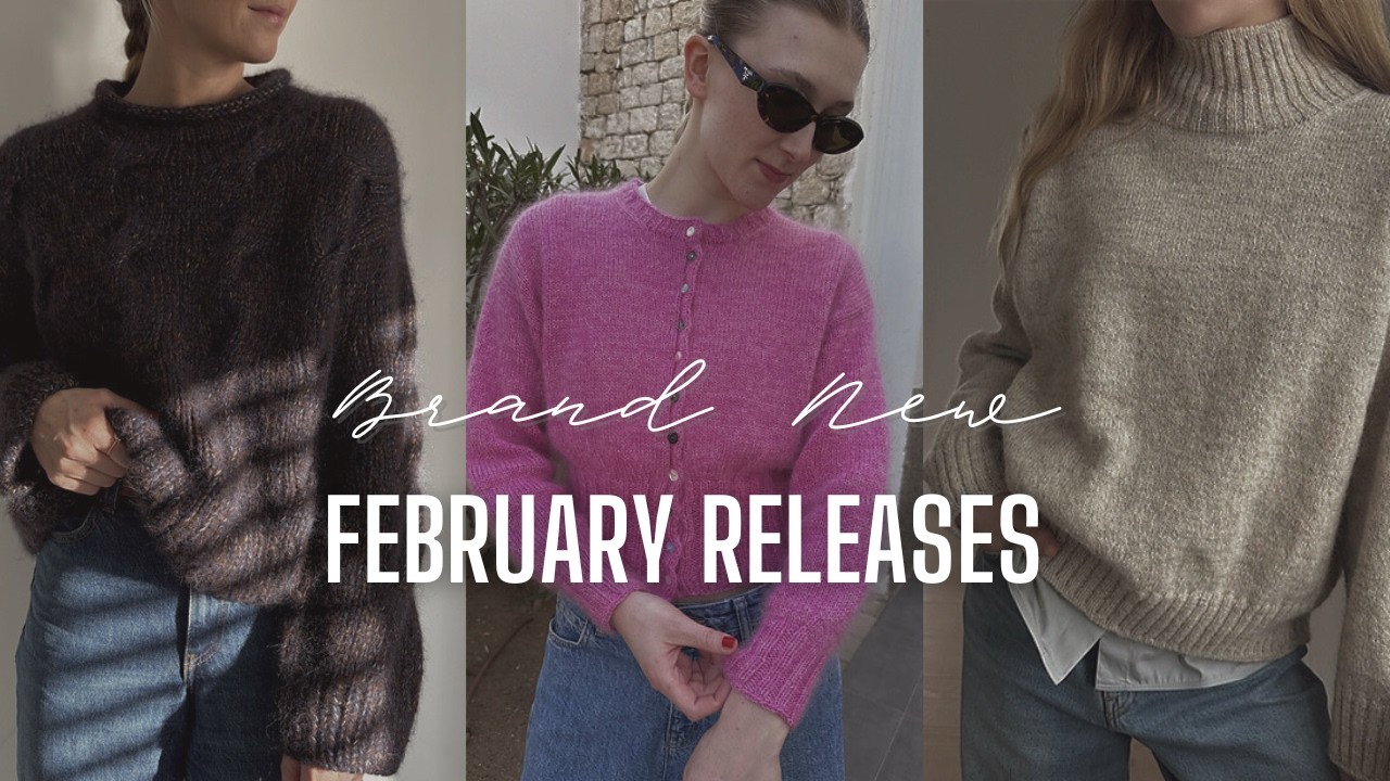 February Knitting Picks! 18 newly released knitting patterns 🤎