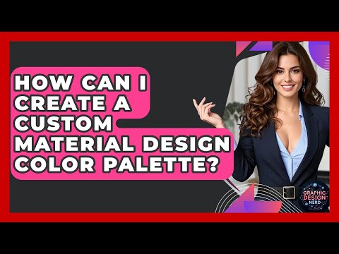 How Can I Create A Custom Material Design Color Palette? - Graphic Design Nerd