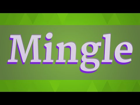 MINGLE pronunciation โข How to pronounce MINGLE
