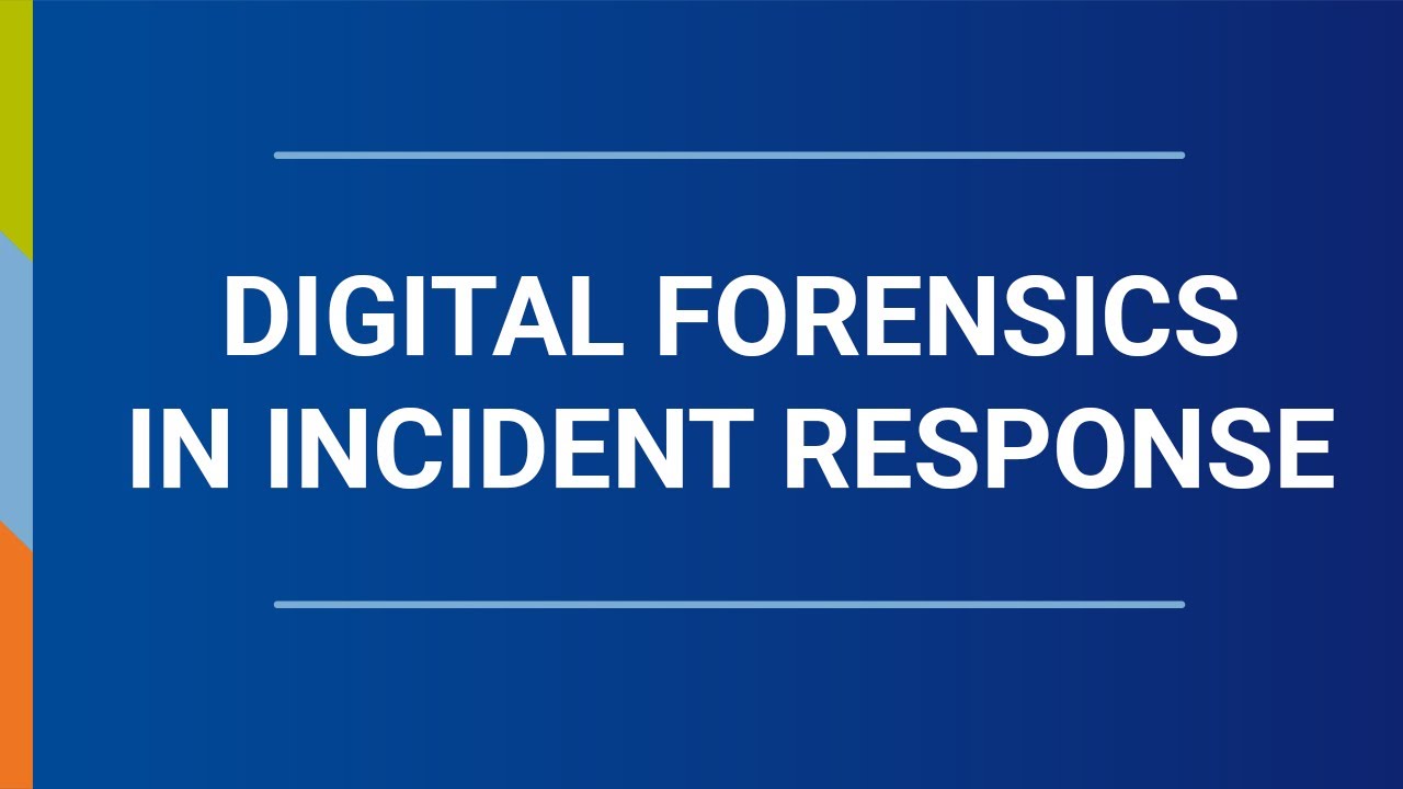 Digital Forensics in Incident Response: The Basics