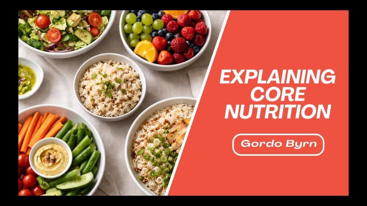 Explaining Core Nutrition