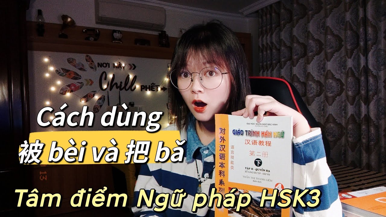 HSK3 GRAMMAR FOCUS #1: THE PHRASE CHARACTER 被 bèi AND 把 bǎ | Potato loves Chinese
