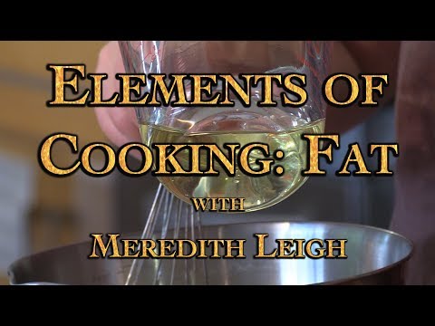 Essentials of Cooking: Fat with Meredith Leigh