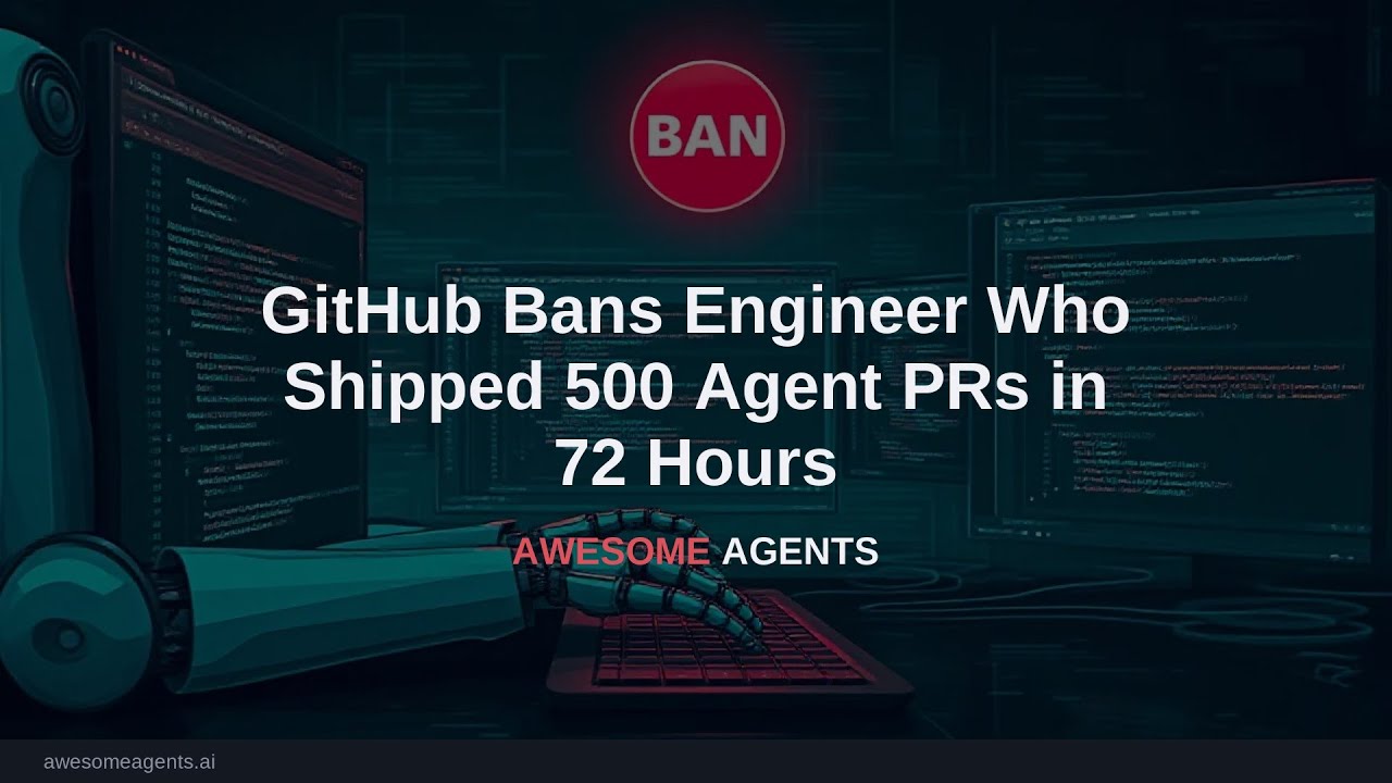 GitHub Bans Engineer Who Shipped 500 Agent PRs in 72 Hours