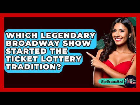 Which Legendary Broadway Show Started The Ticket Lottery Tradition? - The Drama Reel