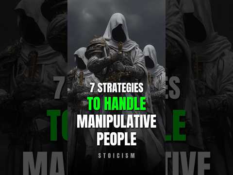 7 Stoic Strategies to Handle Manipulative People | Stoic Philosophy