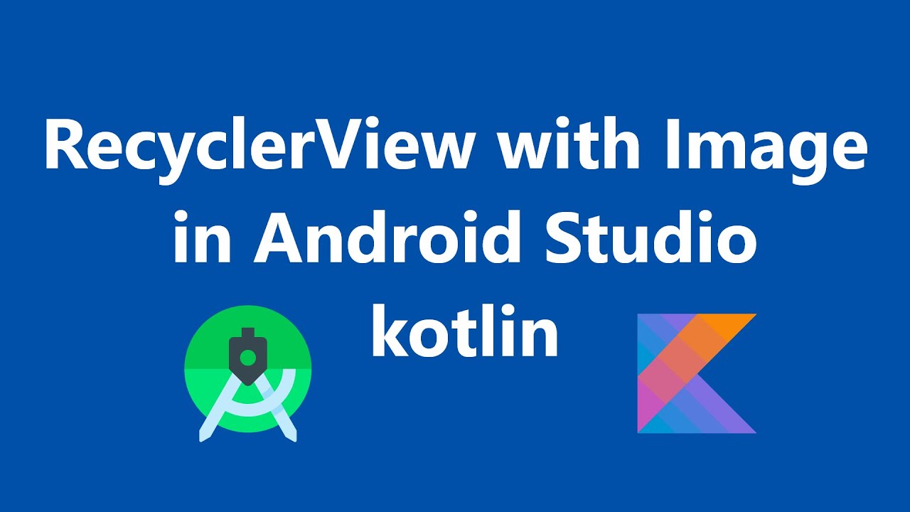 RecyclerView with images in Android Studio Kotlin