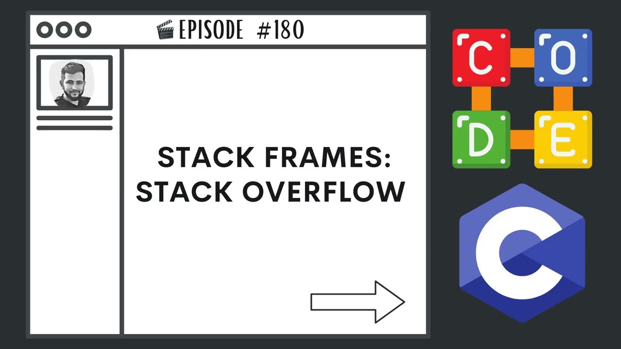 Stack Frames: Stack Overflow | Ep. 180 | C Programming Language