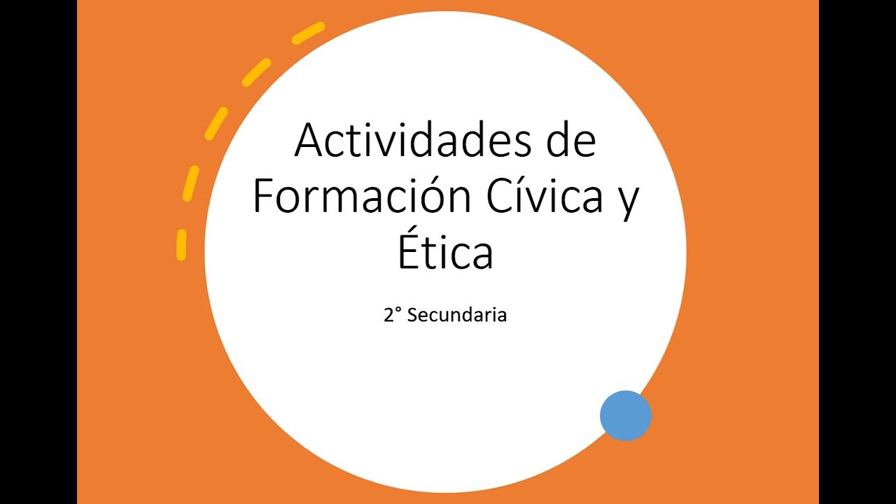 FORMACIÓN CÍVICA Y ÉTICA - 2° Secundaria