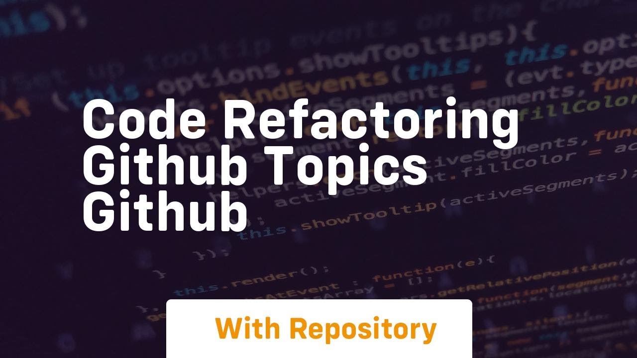 code refactoring github topics github