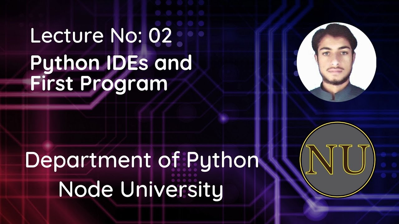 Python IDEs and First program