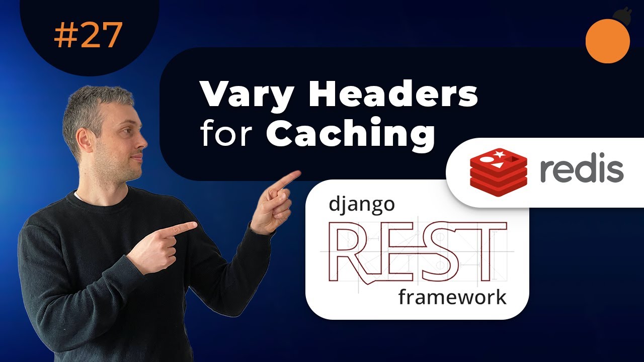 Mastering Caching in Django with Redis: Understanding Vary Headers | Galaxy.ai
