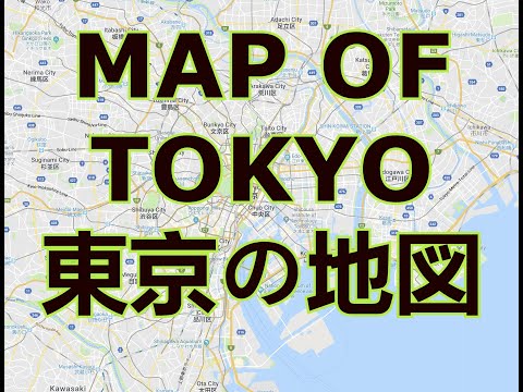 MAP OF TOKYO JAPAN [ WITH FACTS ] [ 東京の地図 ]