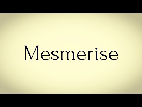 Mesmerise Meaning - English Word of the Day