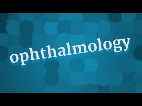 OPHTHALMOLOGY pronunciation • How to pronounce OPHTHALMOLOGY