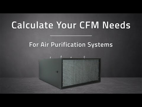 How to Determine Your CFM Needs? | Air Purification
