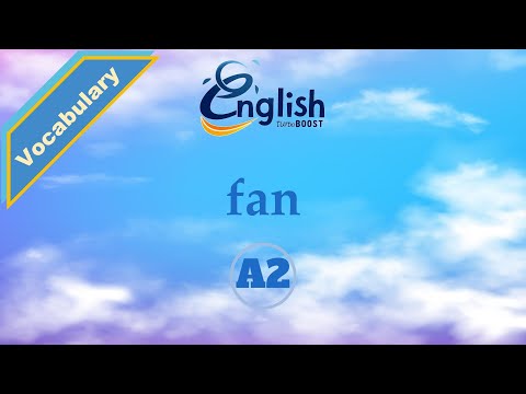 Fan - Meaning, Pronunciation, & Examples | A2 | Learn English Vocabulary
