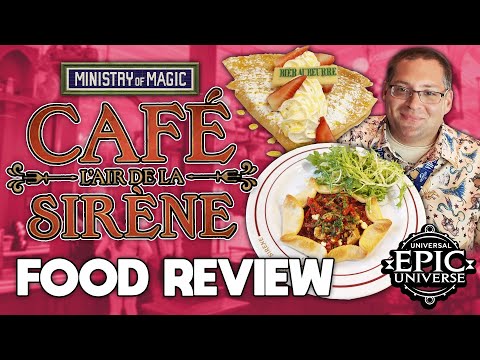Butterbeer Crepes & Incredible Cuisine! REVIEW of Cafe L’air De La Sirene at Epic Universe