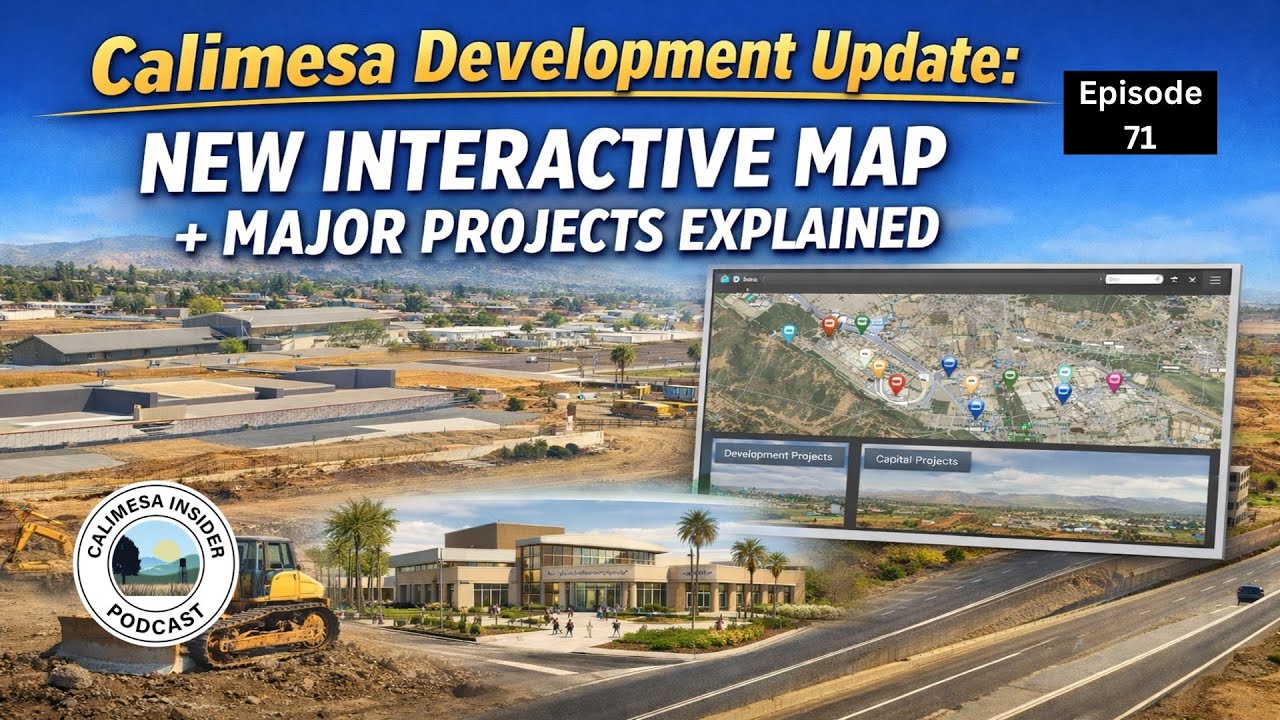 Episode 71: Calimesa Development Update: New Interactive Map + Major Projects Explained