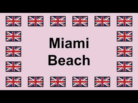 Pronounce MIAMI BEACH in English 🇬🇧