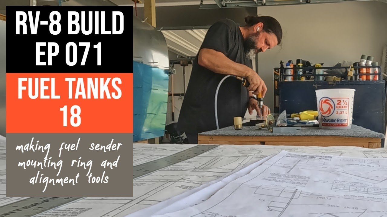 Aviation: Vans RV Aircraft - Van's RV-8 Build. Ep 071. Fuel Tanks 18