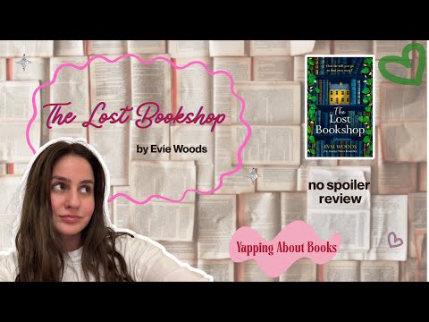 Yapping About Books: 📚 The Lost Bookshop by Evie Woods | No Spoiler Review