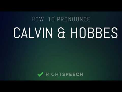 Calvin & Hobbes - How to pronounce Calvin & Hobbes
