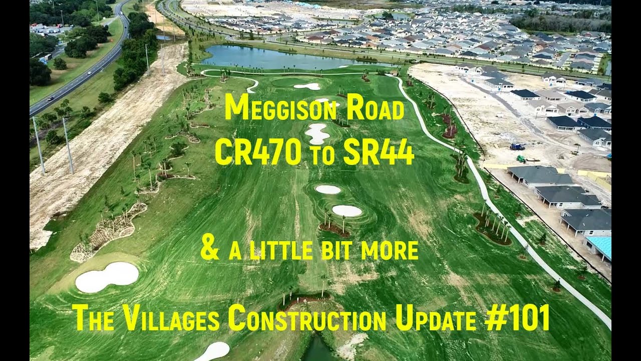 The Villages Construction Update #101 – Meggison Rd CR470 to SR44 and a little bit more – 11/2/2021