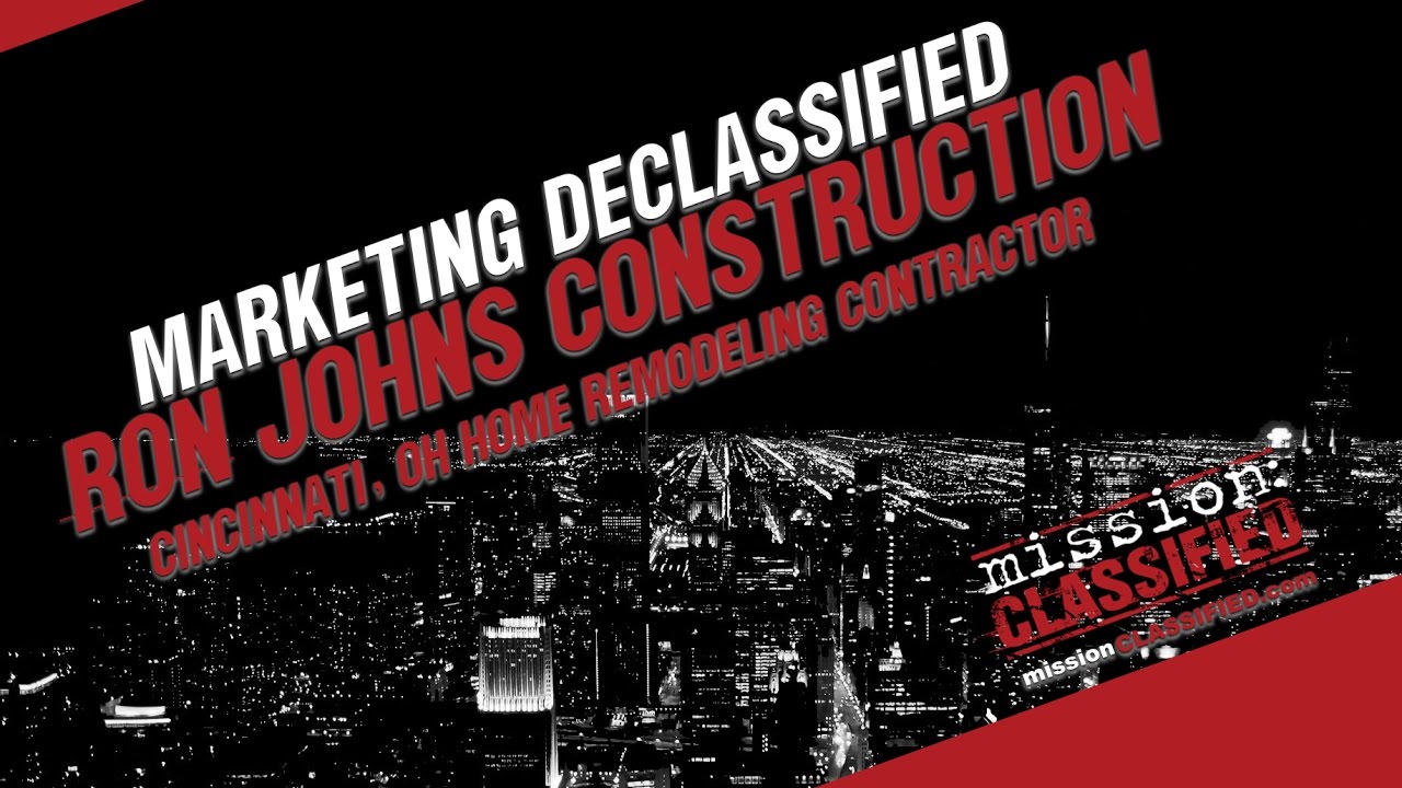 [marketing declassified] Ron Johns Construction Cincinnati Remodeling Contractor