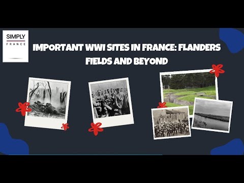Important WWI Sites in France: Flanders Fields and Beyond | Simply France