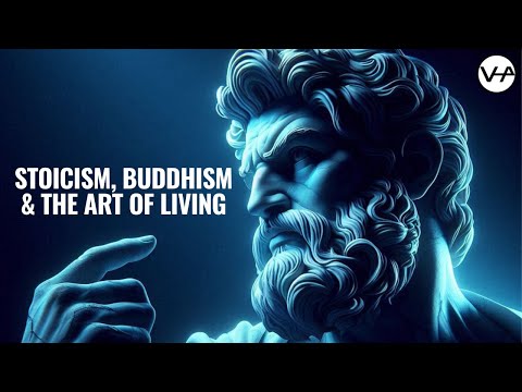 STOICISM, BUDDHISM & THE ART OF LIVING