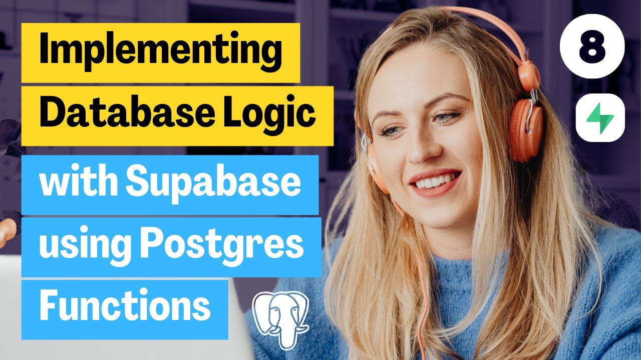 Web Developers : 8-Implementing Database Logic with Supabase using Postgres Functions