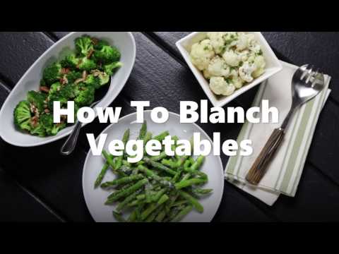 HOW TO BLANCH VEGETABLES