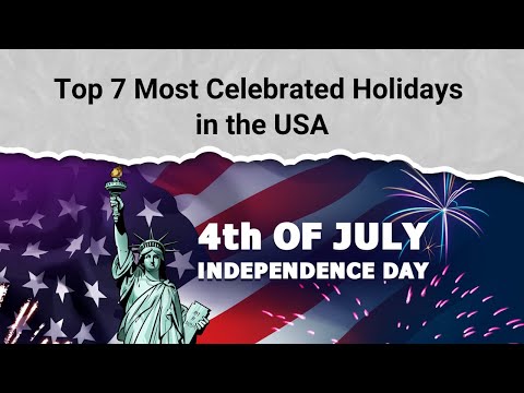 Top 7 Most Celebrated Holidays in the USA
