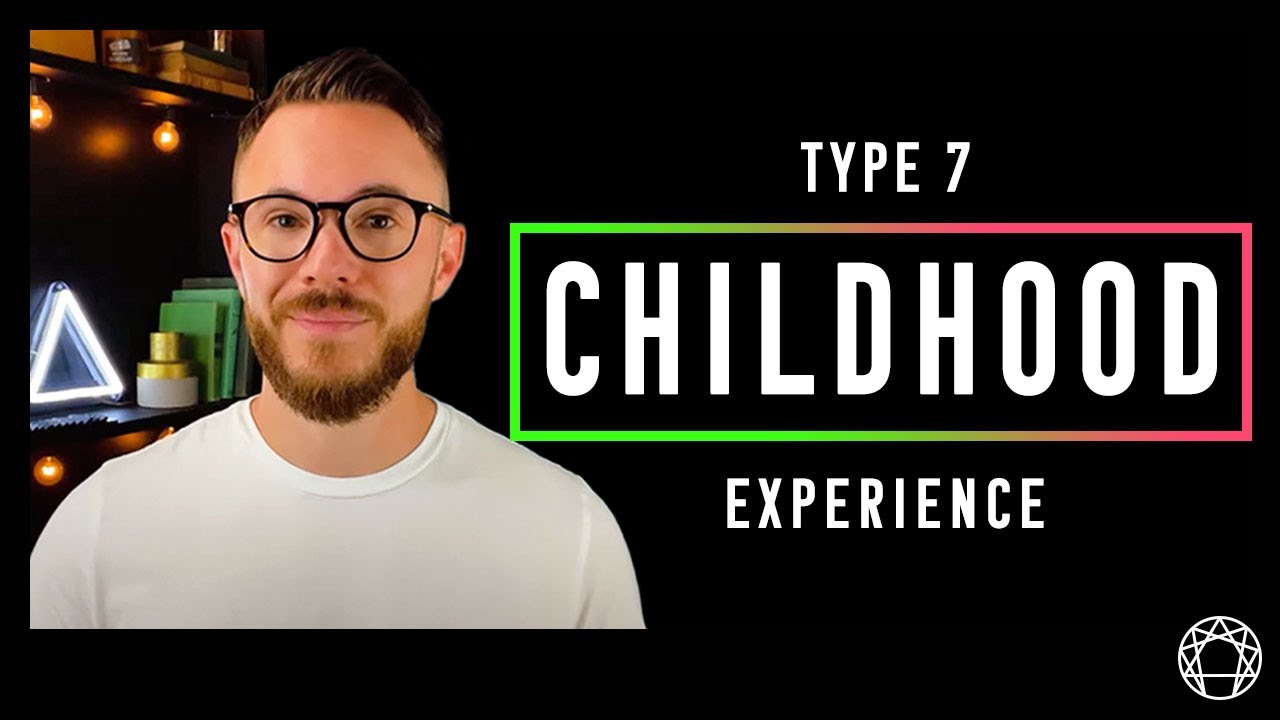 Enneagram Type 7 Enthusiasts as Children