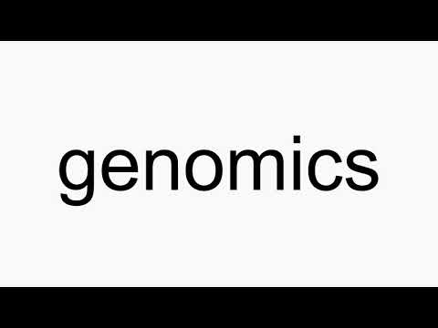 How to pronounce genomics