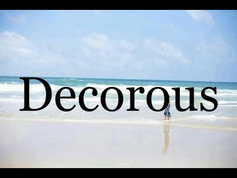 How To Pronounce Decorous🌈🌈🌈🌈🌈🌈Pronunciation Of Decorous