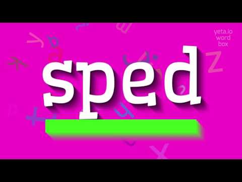 How to say "sped"! (High Quality Voices)