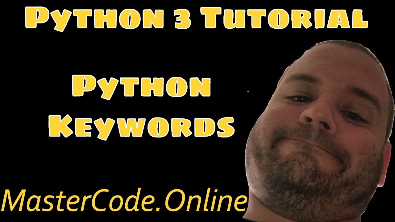 Python Tutorial: Python Keywords - Python Variables #22