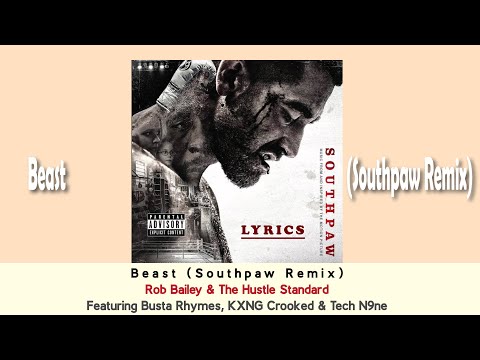 Beast (Remix Lyrics) Rob Bailey & The Hustle Standard Ft. Busta Rhymes, KXNG Crooked & Tech N9ne