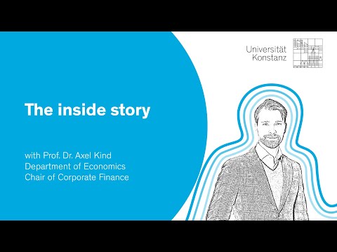 The inside story | Professor Axel Kind, Department of Economics, Chair of Corporate Finance