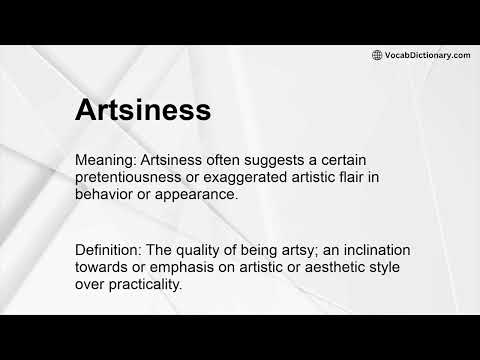 Artsiness Meaning