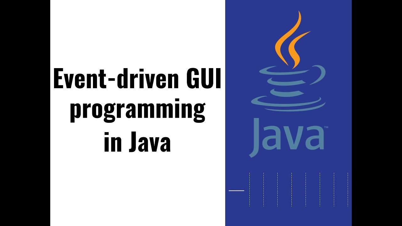 19 - Event-driven GUI programming in Java