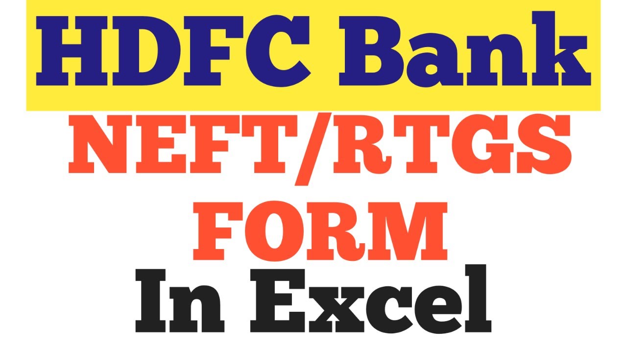 How to fill NEFT/RTGS form/slip for HDFC Bank | HDFC Bank NEFT/RTGS ...