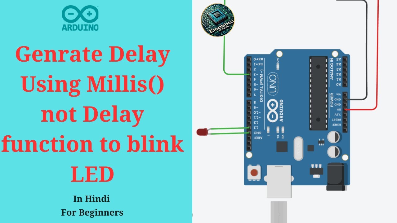 Blink Led without using delay() function | Led Blinking using millis() function Arduino Tutorial