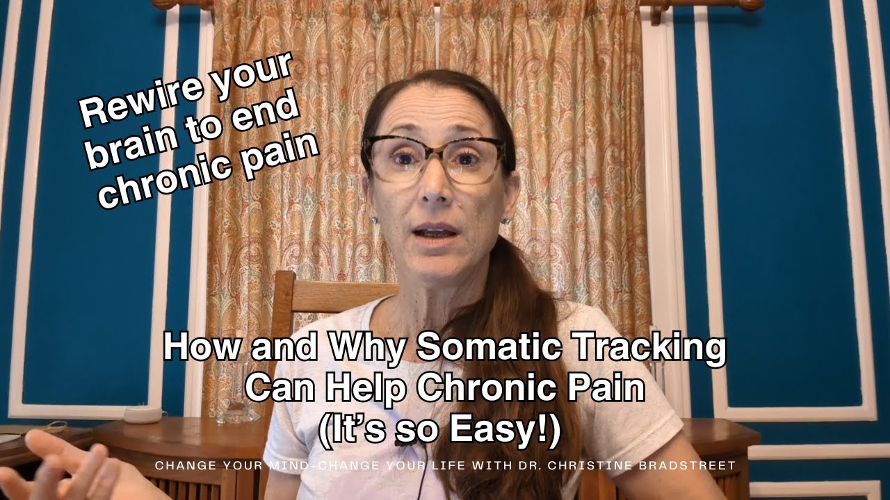 What Is Somatic Tracking and How Can It Help You Overcome Chronic Pain and Symptoms?