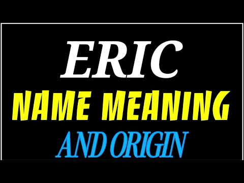 What does the name ERIC mean | ERIC meaning in english | Meaning of name ERIC