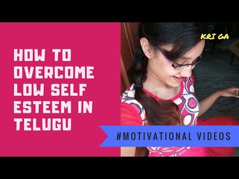 How to overcome low self esteem in Telugu-KRI GA
