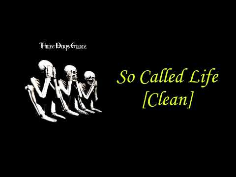 Three Days Grace - So Called Life [Clean]