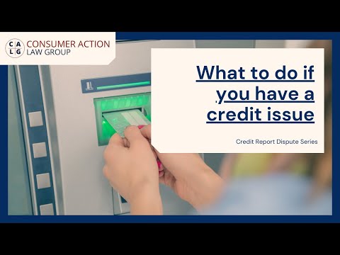 What to do if you have a credit issue?